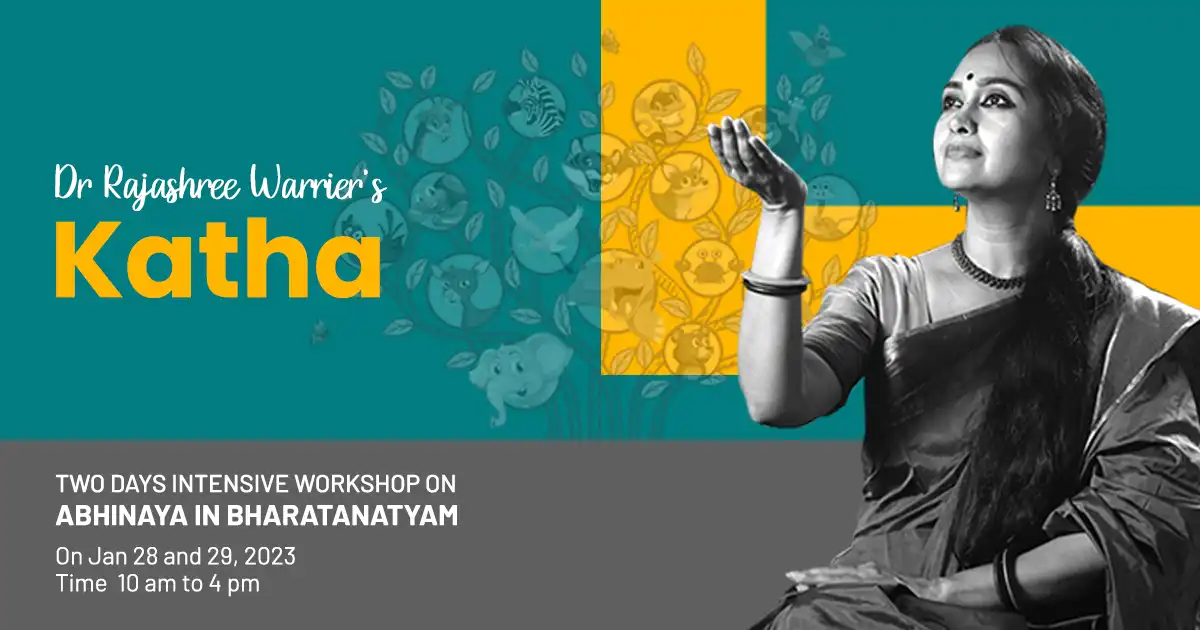 Rajashree Warrier's Katha, Workshop on Abhinaya in Bharatanatyam